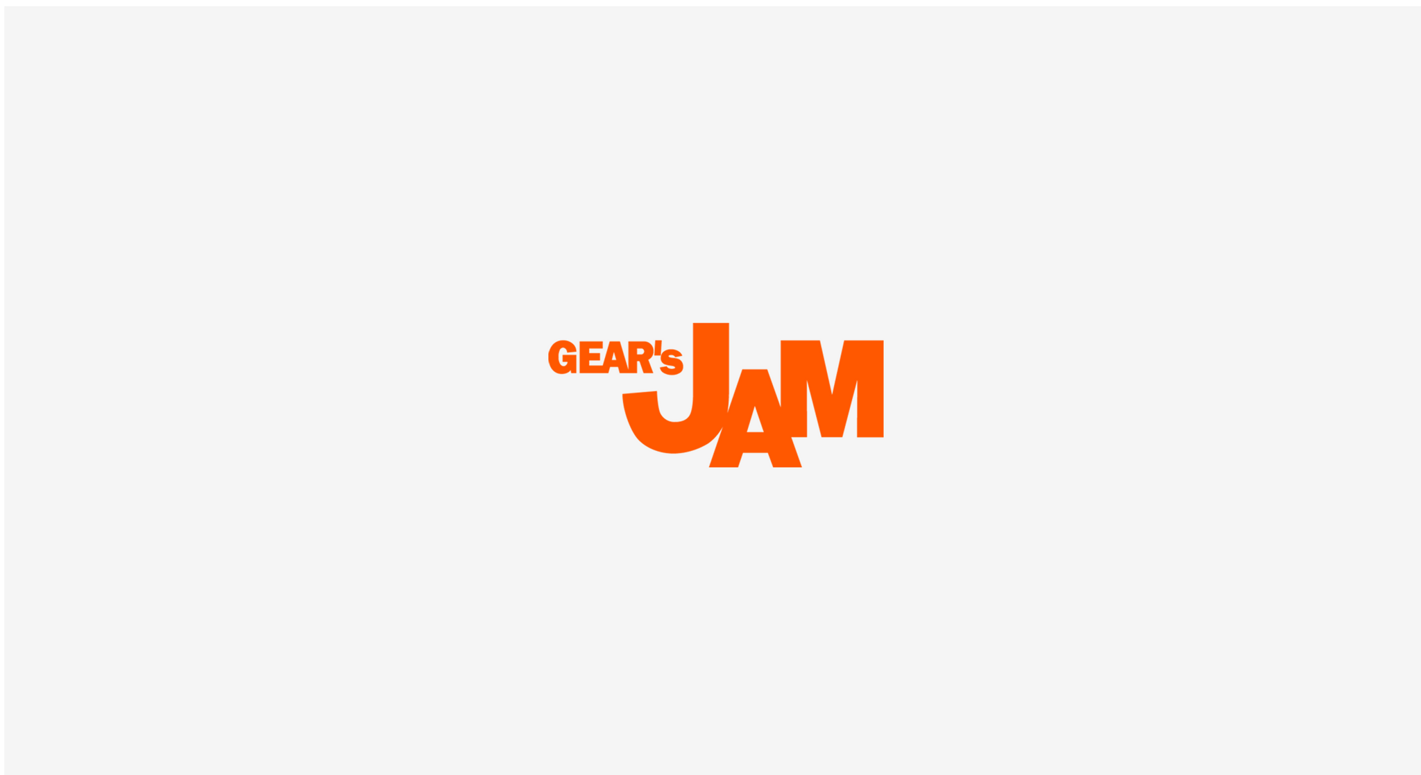 GEAR's JAM